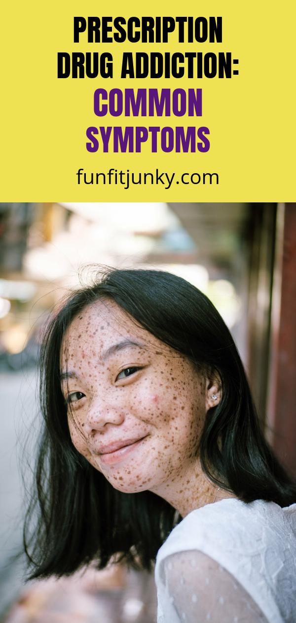 Prescription Drug Addiction: Common Symptoms - Fun Fit Junky